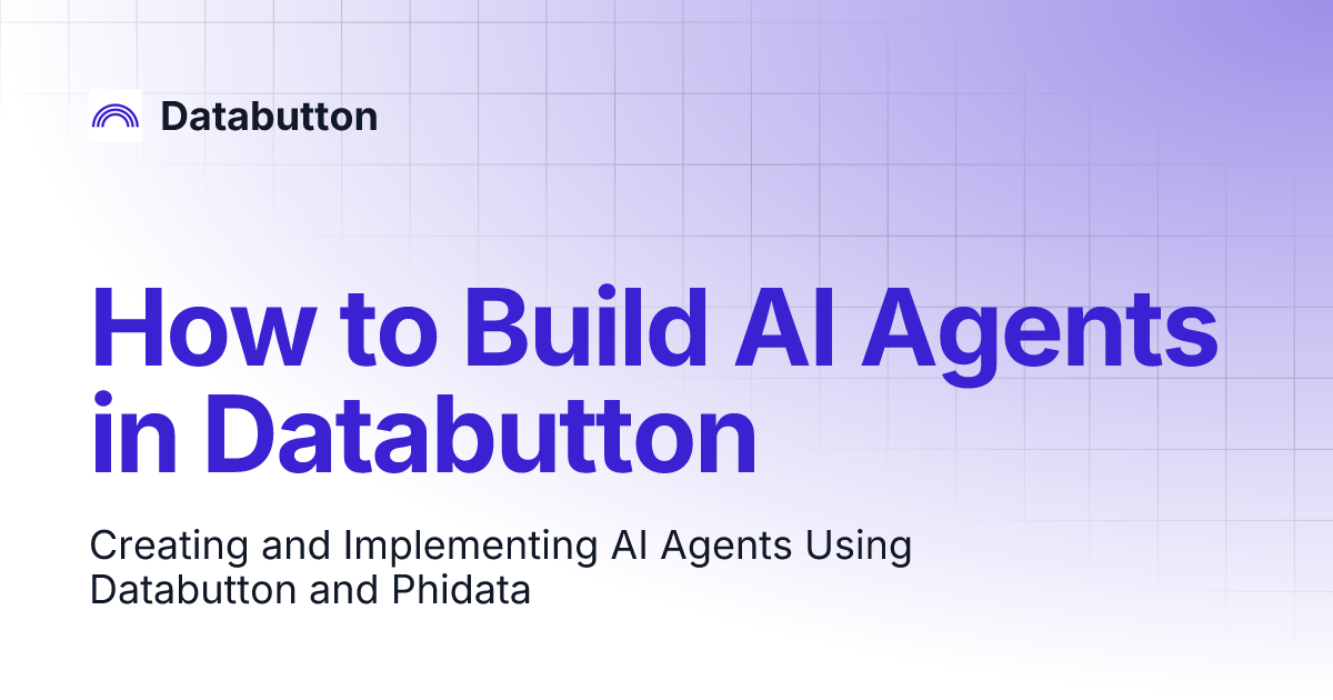 How to Build AI Agents in Databutton | Databutton
