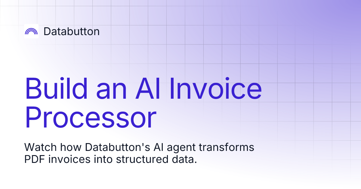 Build an AI Invoice Processor | Databutton