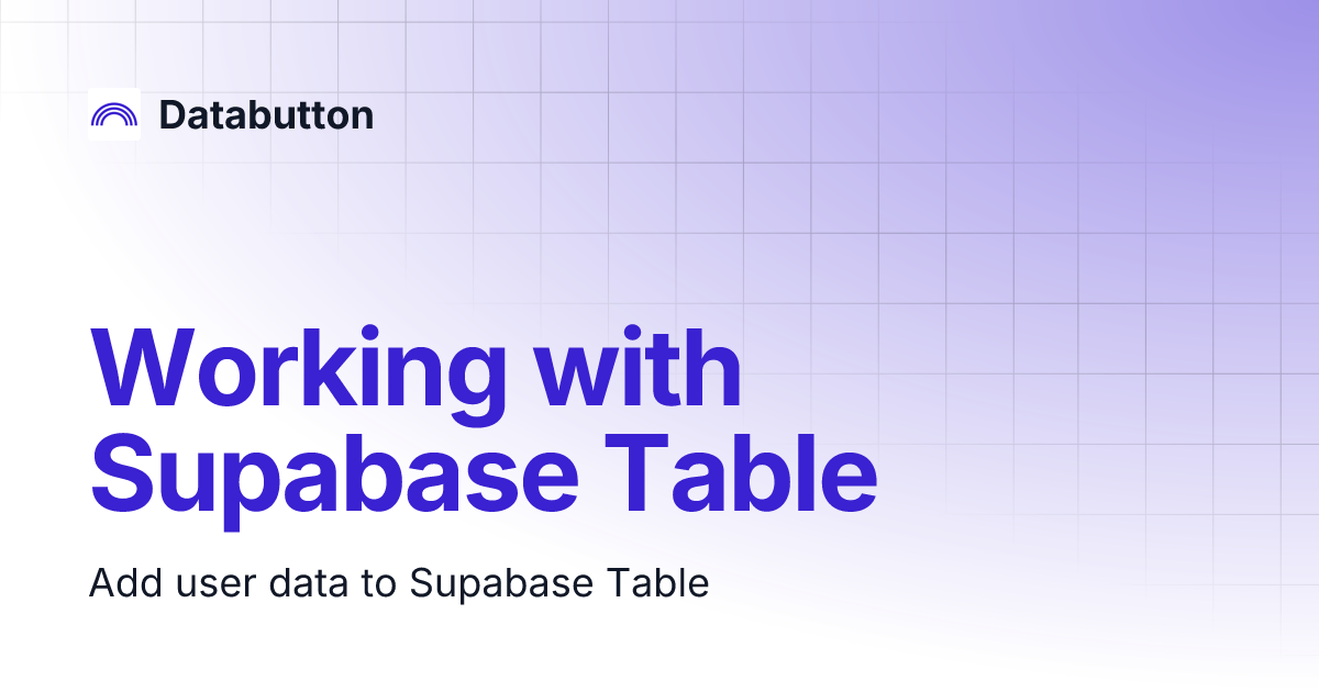 Working with Supabase Table | Databutton