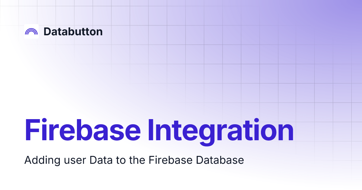 Firebase Integration | Databutton