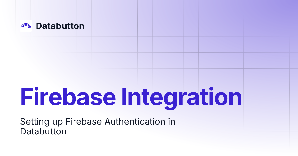Firebase Integration | Databutton